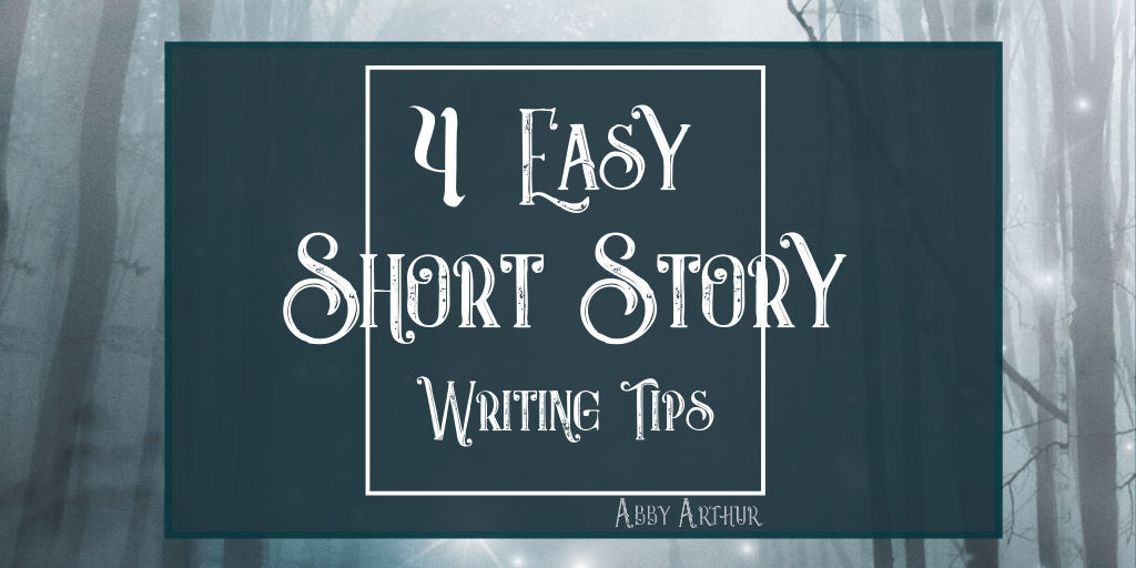 Short Story Writing Tips for Fantasy| 4 EASY STEP - ABBY ARTHUR