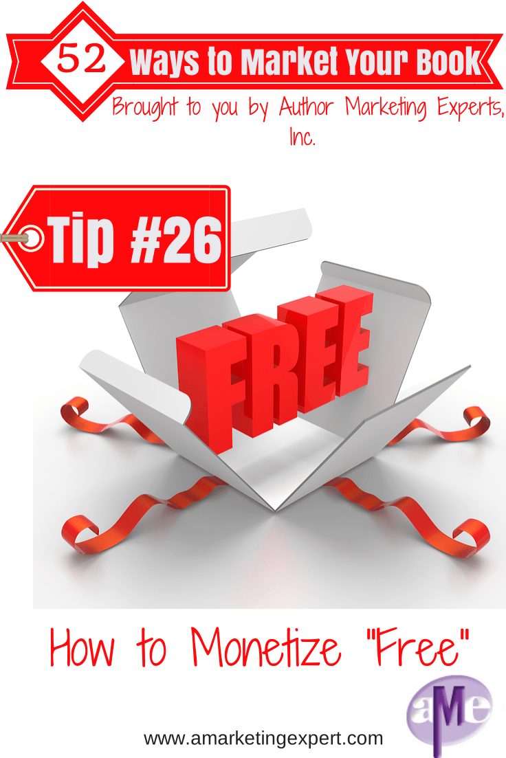 how-to-monetize-free-tip-26-of-52-ways-to-market-your-book-author
