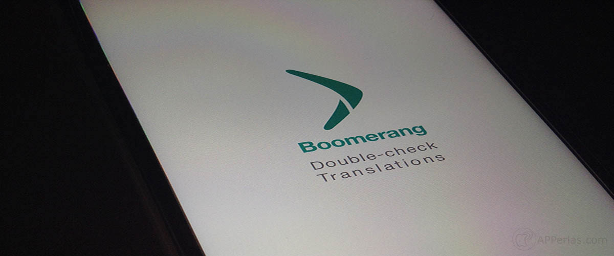 Boomerang, la app que intenta garantizar traducciones perfectas