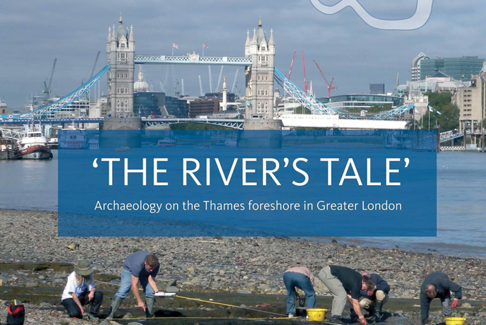 Review – ‘The River’s Tale’: archaeology on the Thames foreshore in ...
