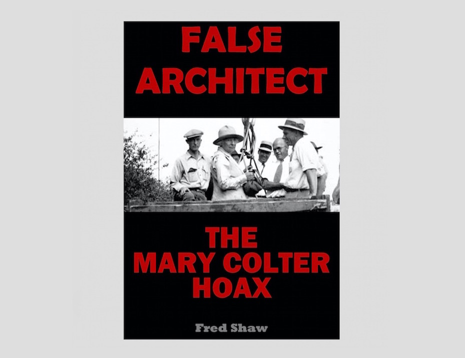 Grand Canyon / Fred Harvey Idol Mary Colter Exposed as a Fraud ...