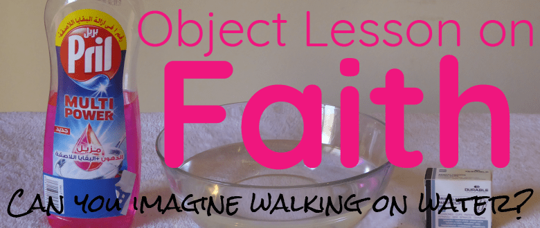 Object Lesson on Faith - Can you imagine walking on water? | Matthew 14 ...