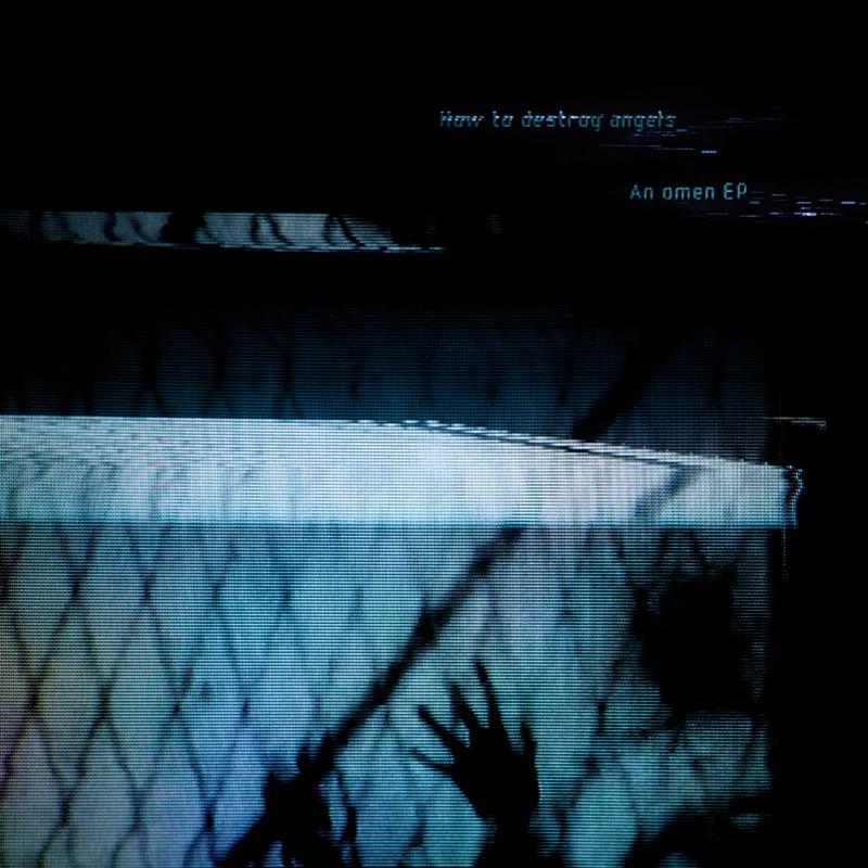 How To Destroy Angels Releases Vinyl EP Artwork For 'An Omen' - Bloody ...