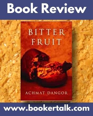 Bitter Fruit by Achmat Dangor – healing the past : BookerTalk