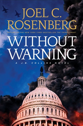 “Without Warning” by Joel C. Rosenberg | Walking With Jesus