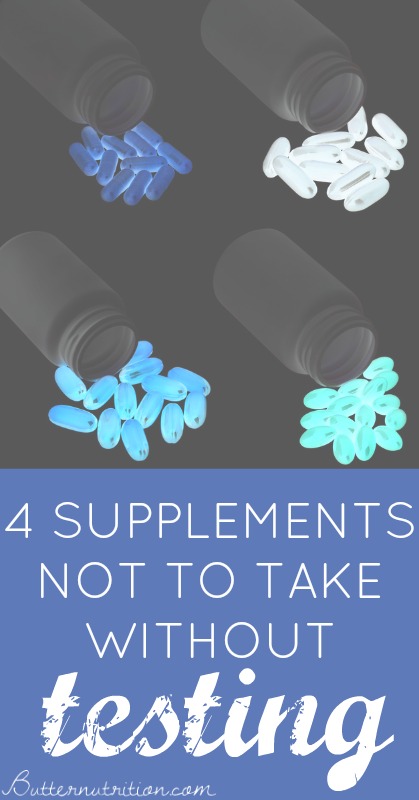 WARNING: 6 Supplements Not To Take Without Testing | Butter Nutrition