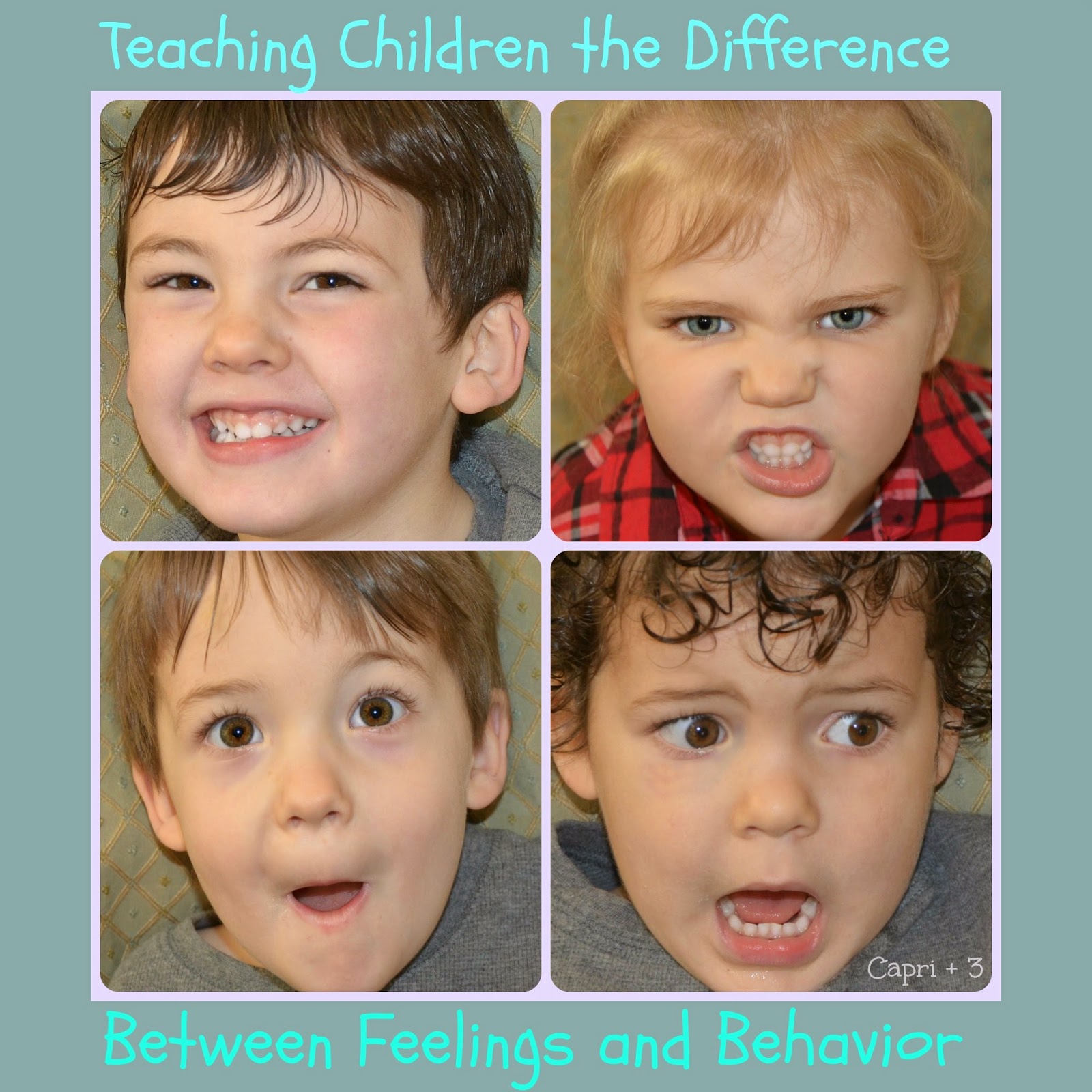 Teaching children about Feelings vs. Behavior - Capri + 3