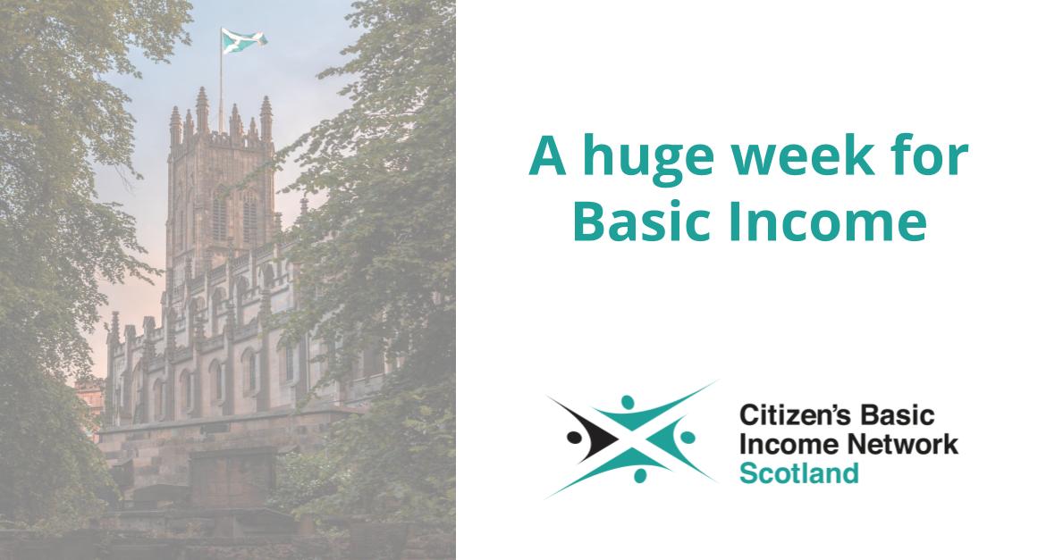 A huge week for Basic Income - Basic Income Network Scotland
