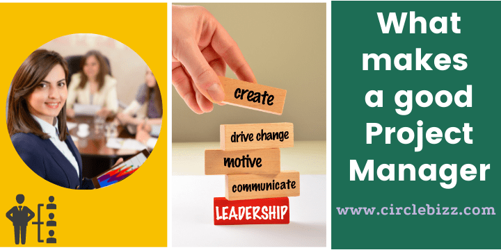 What makes a good Project Manager - CIRCLE OF BUSINESS