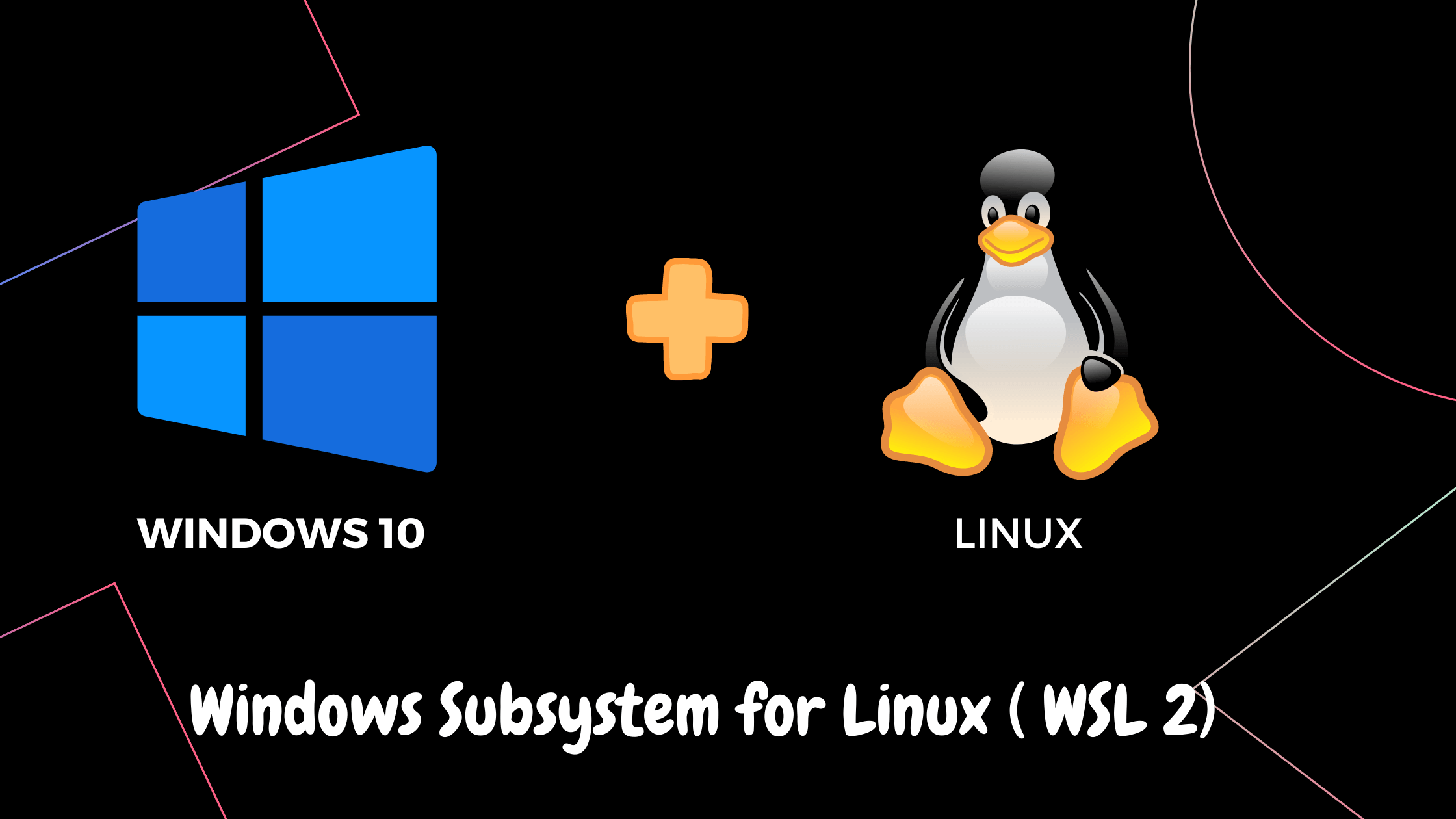 Step by Step Guide To Install WSL 2 On Windows 10 Codewithbish step-by-step-guide-to-install-wsl-2-on-windows-10-codewithbish