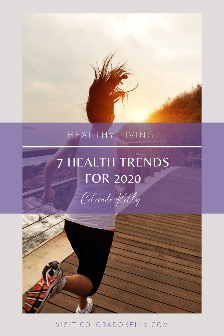 7 Health Trends for 2020 – Colorado Kelly