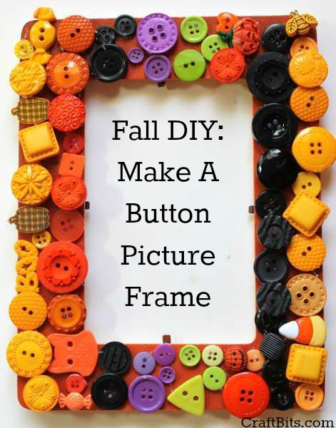 Easy Fall Craft: Create a Button Frame — CraftBits.com