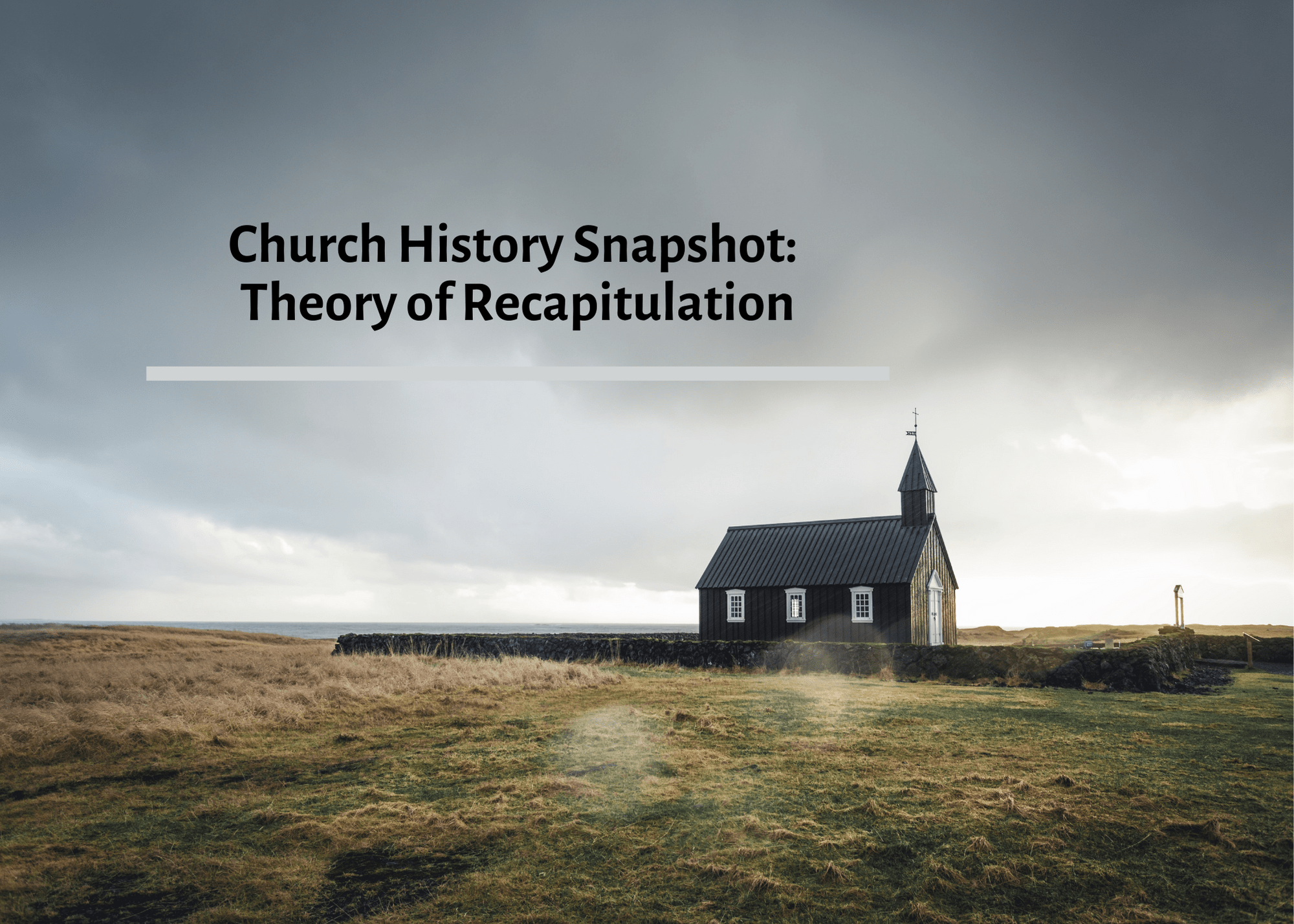 Church History Snapshot: Irenaeus’s Theory of Recapitulation – The ...