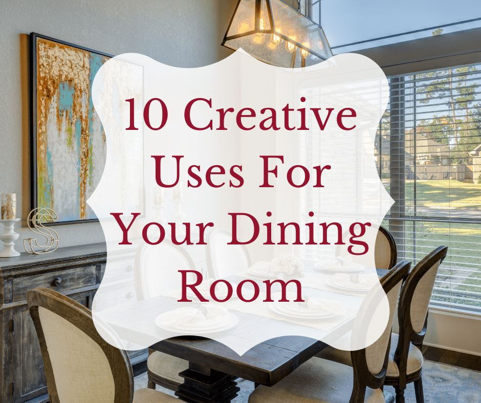 10 Creative Uses For Your Dining Room - Decorator's Voice
