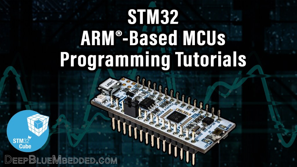 Stm32 Tutorials Arm Programming Stm32 Course Deepblue