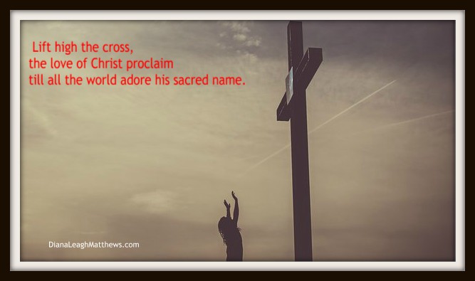 Lift High The Cross