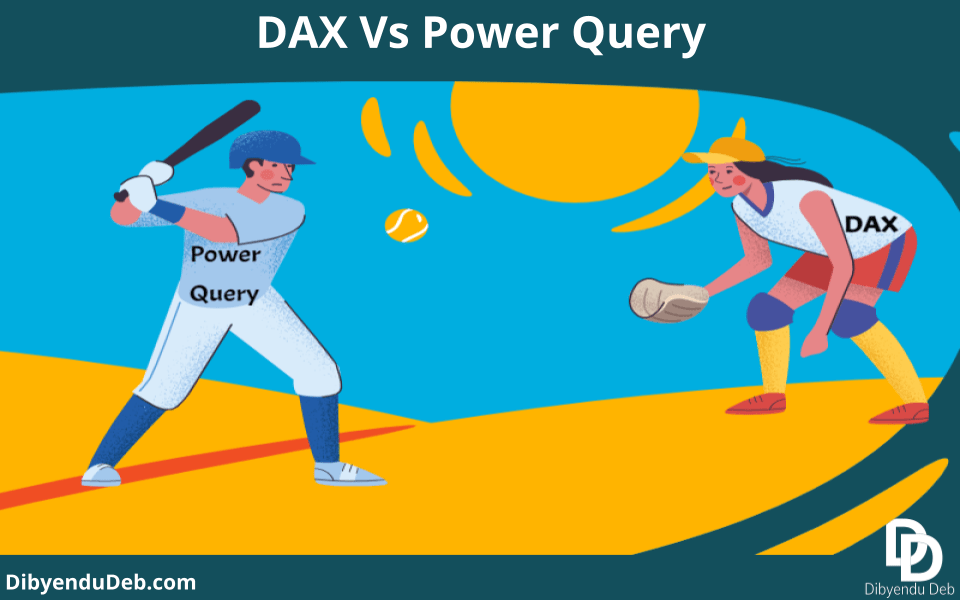 power-query-vs-dax-what-is-the-difference-dibyendu-deb