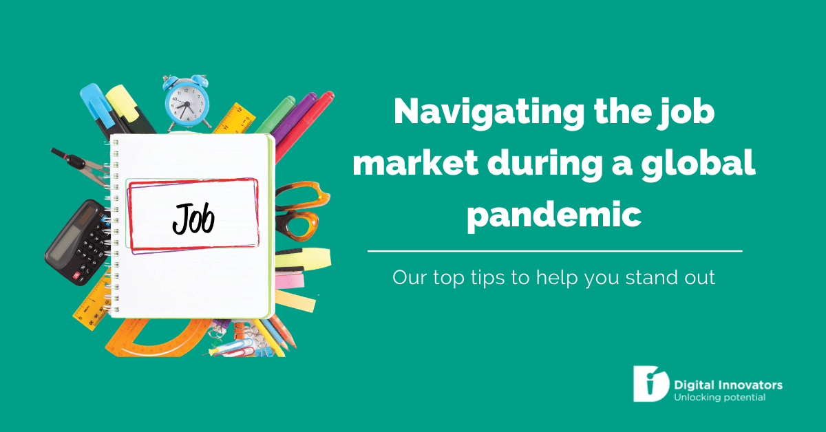 Navigating the job market during a global pandemic - Digital Innovators