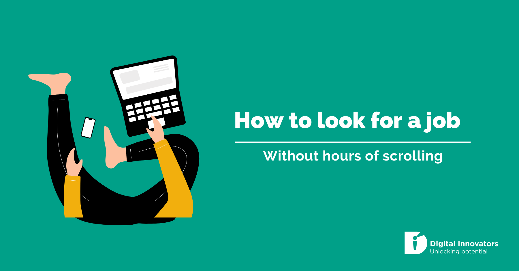 How to look for a job - without hours of scrolling - Digital Innovators