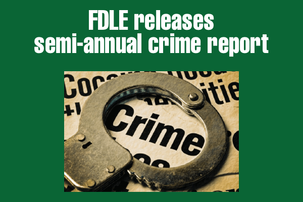 FDLE releases semi-annual crime report - ECB Publishing, Inc.
