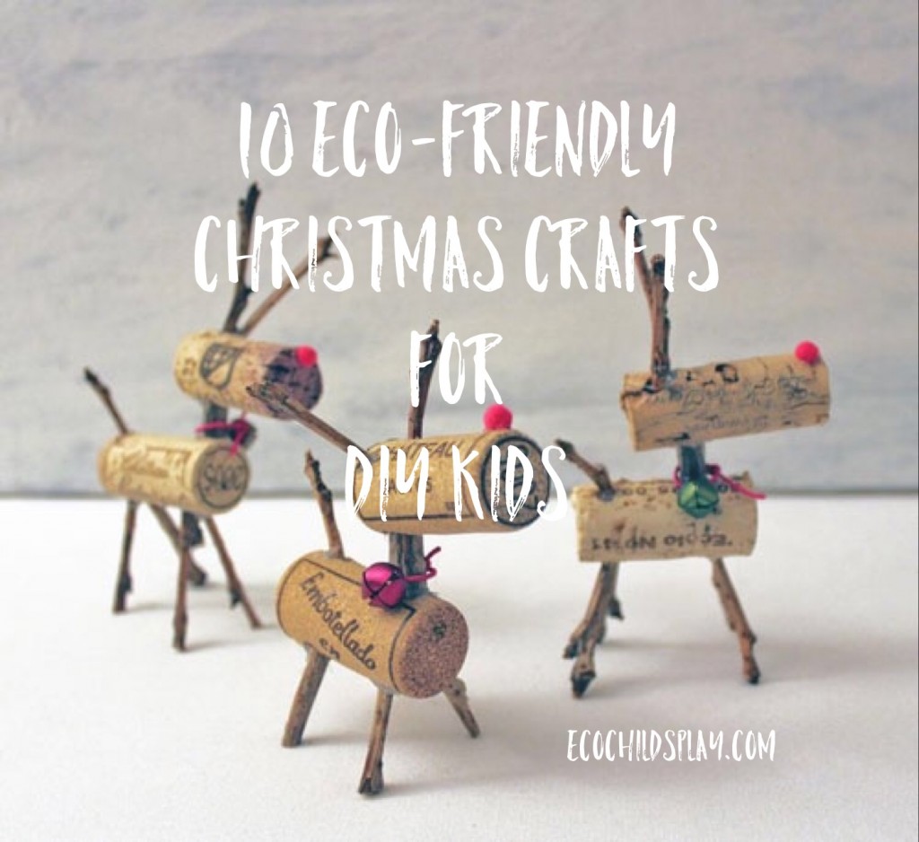10 Eco Friendly Christmas Crafts For DIY Kids 10-eco-friendly-christmas-crafts-for-diy-kids