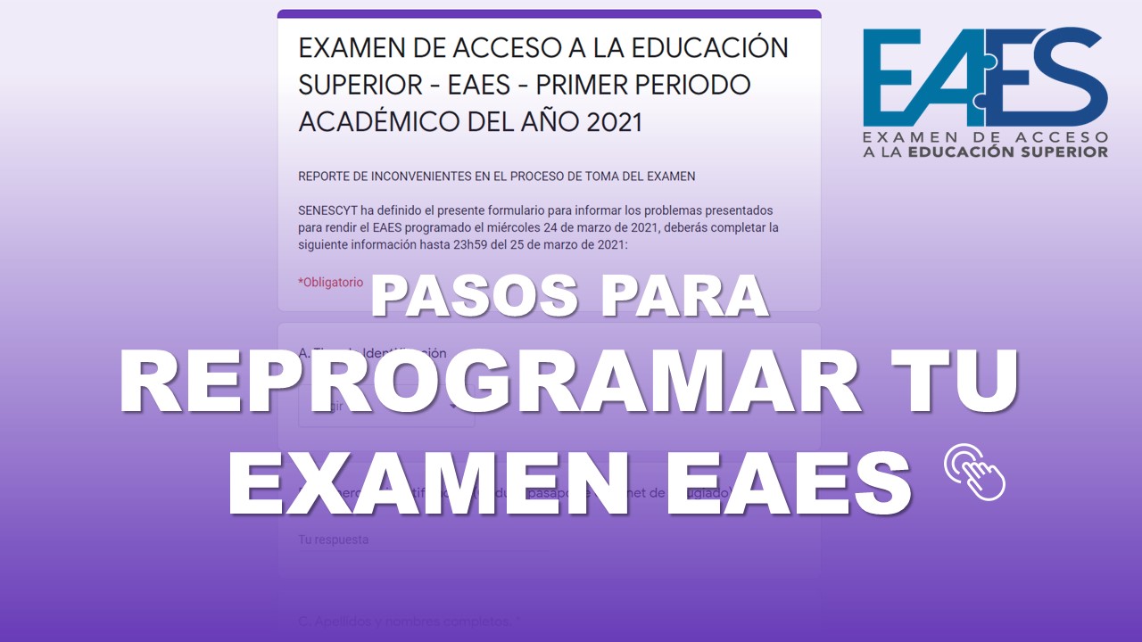 Pasos para Reprogramar tu Examen EAES 2023