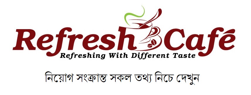 Refresh Cafe job circular 2020 - refreshcafebd.com - Bd Career