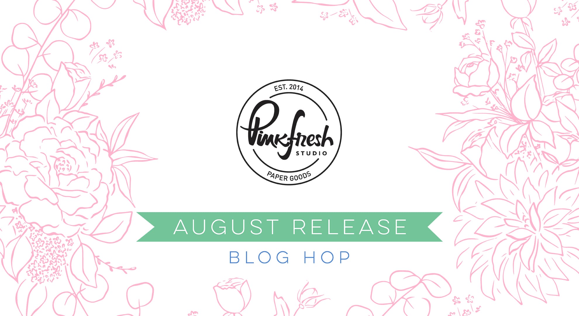 Pinkfresh Studio August 2019 Release+Blog Hop+Giveaway!