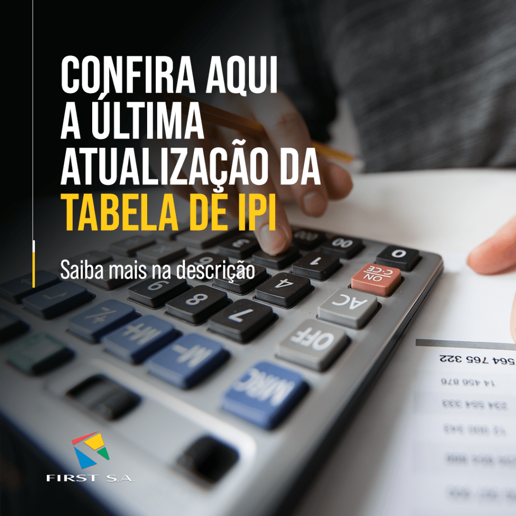 Confira aqui a última atualização da tabela de IPI - First S.A.