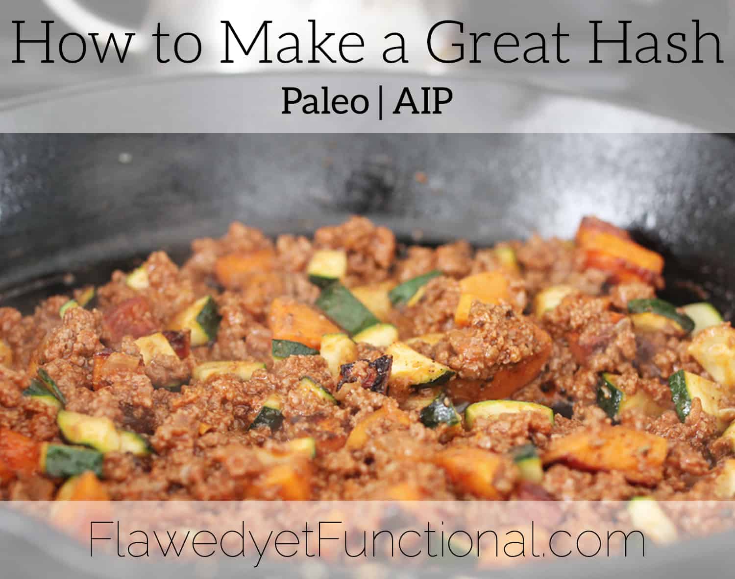 Cooking Tip | How to Make a Great Hash - Flawed yet Functional
