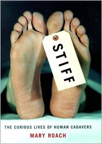 Excellent Book 2: Stiff: the curious lives of human cadavers | Forensic ...