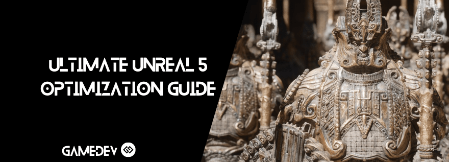 The Ultimate Unreal 5 FPS Optimization Guide - Gamedev.gg