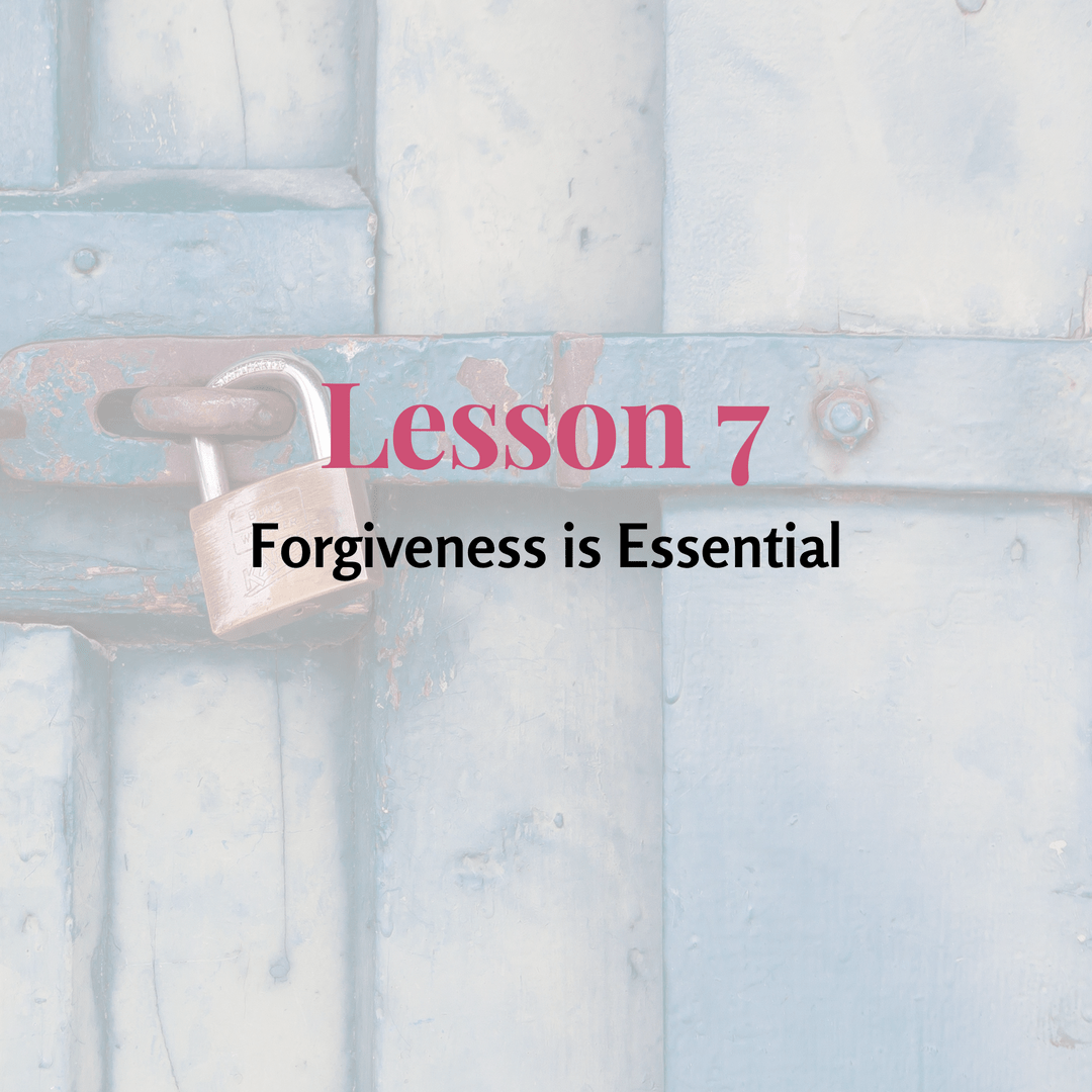 Lesson 7: Forgiveness is Essential - Grieving Parents Support Network