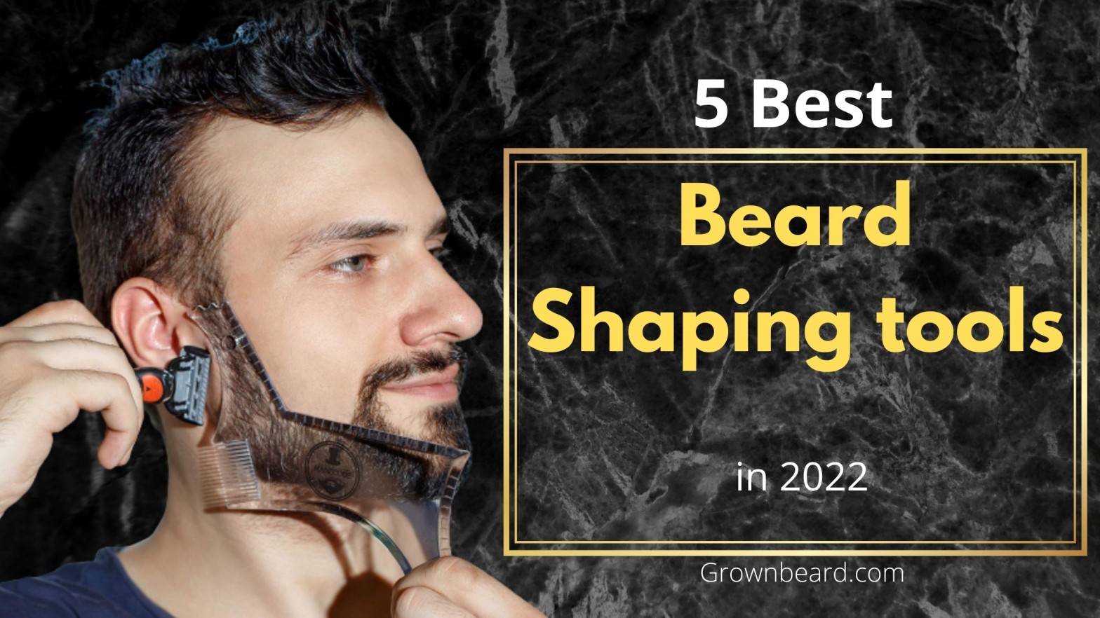 Top 5 Best Beard Shaping Tools for beginners - Grownbeard