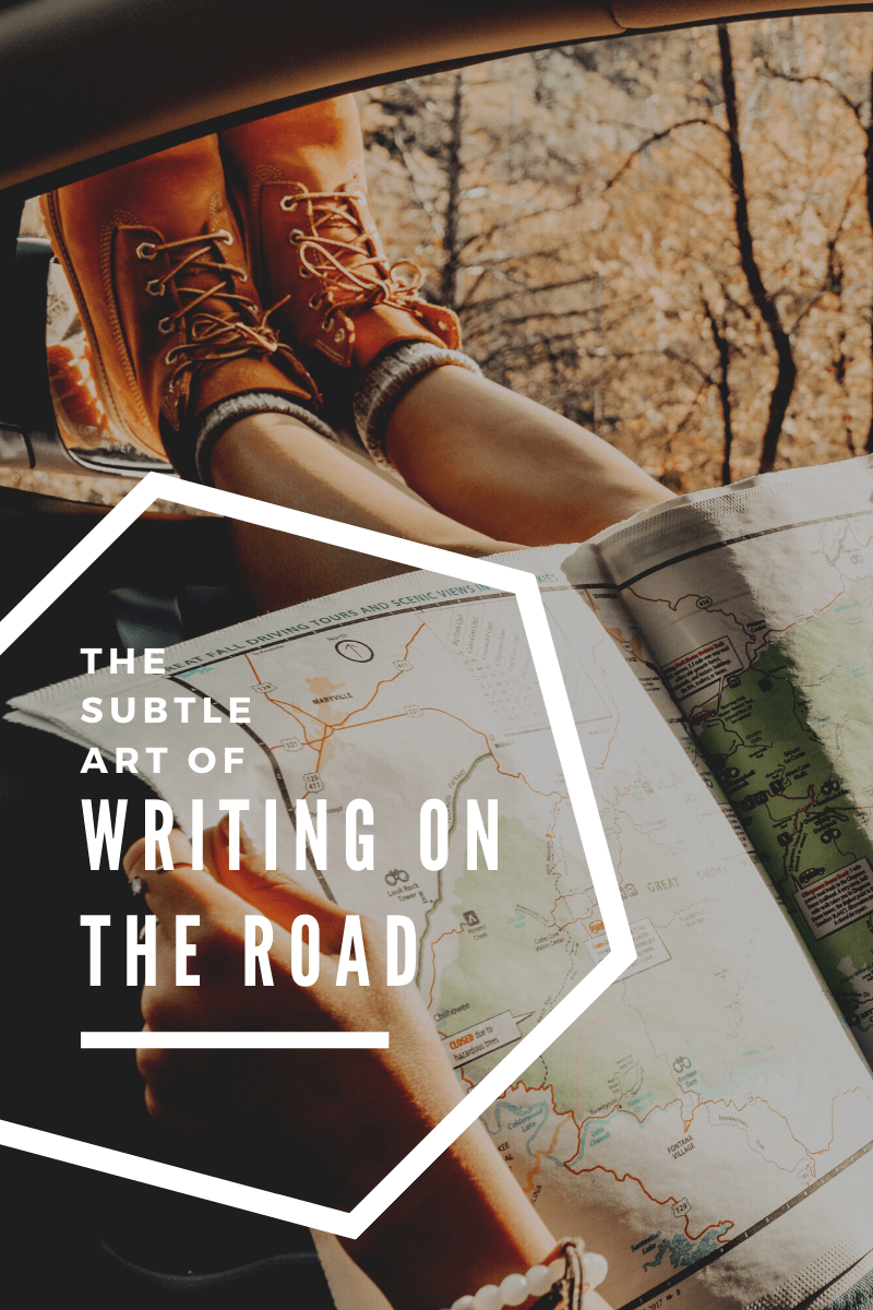 The Subtle Art of Writing on the Road - H.B. Reneau - Traveling Author