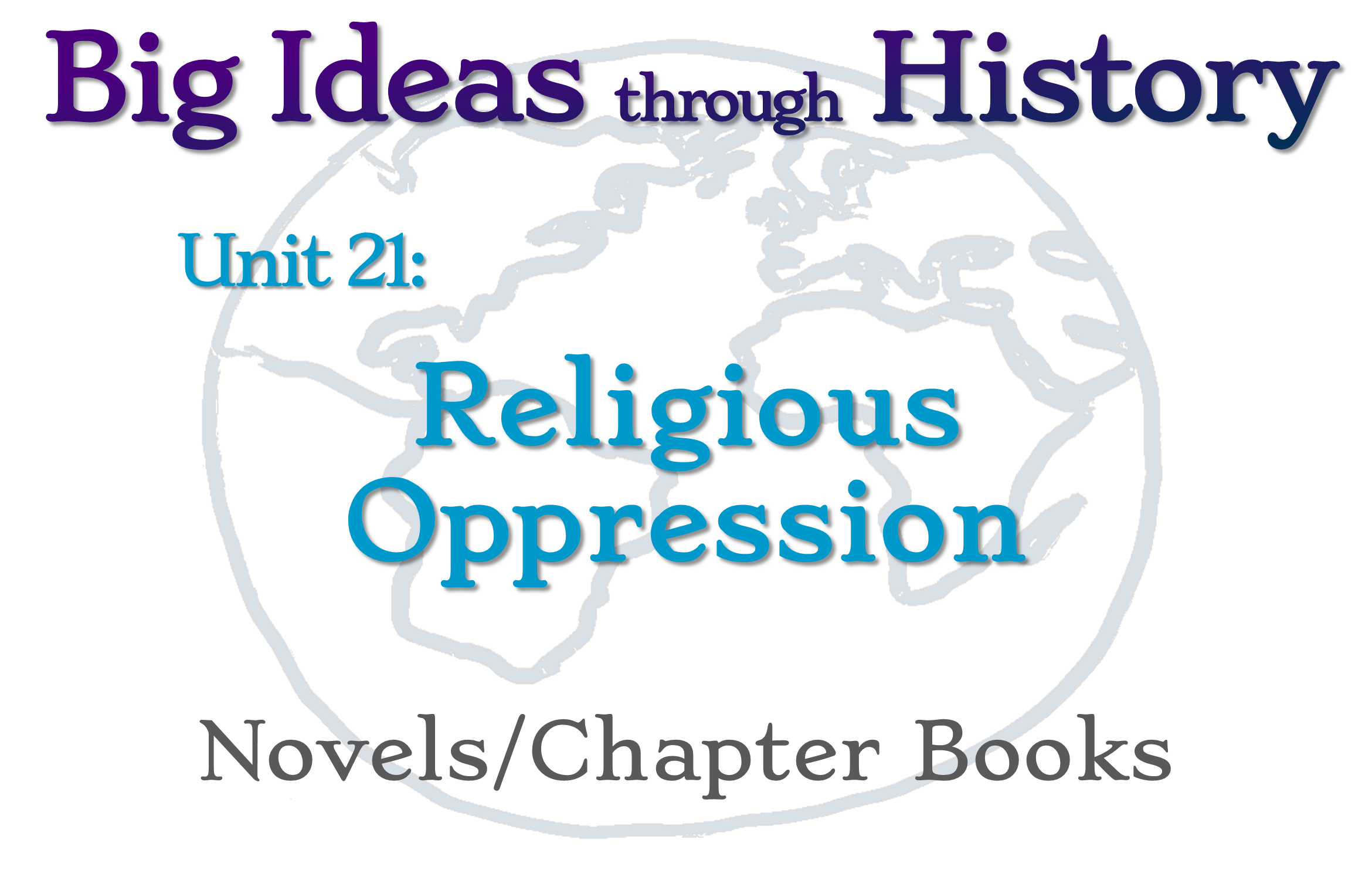 Unit 21: Religious Oppression Novels and Chapter Books - Big Ideas ...