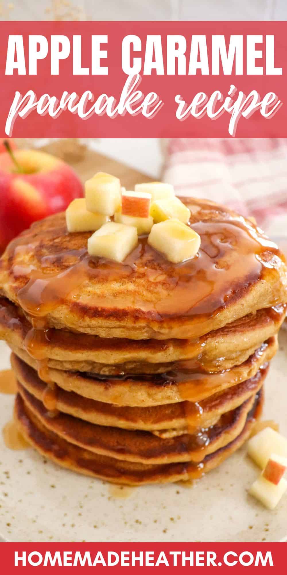 Caramel Apple Pancake Recipe » Homemade Heather