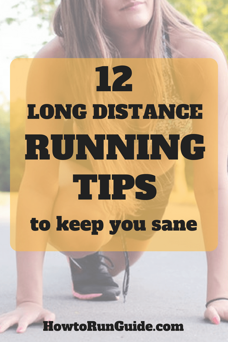 12 Long Distance Running Tips to Help Keep Your Sanity During Training
