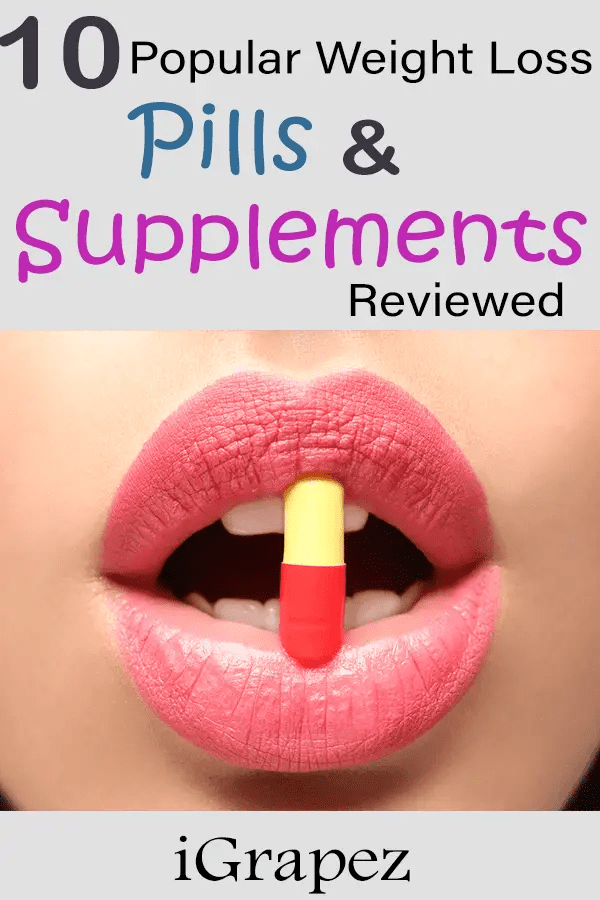 10 Popular Weight Loss Pills and Supplements Reviewed - iGrapez