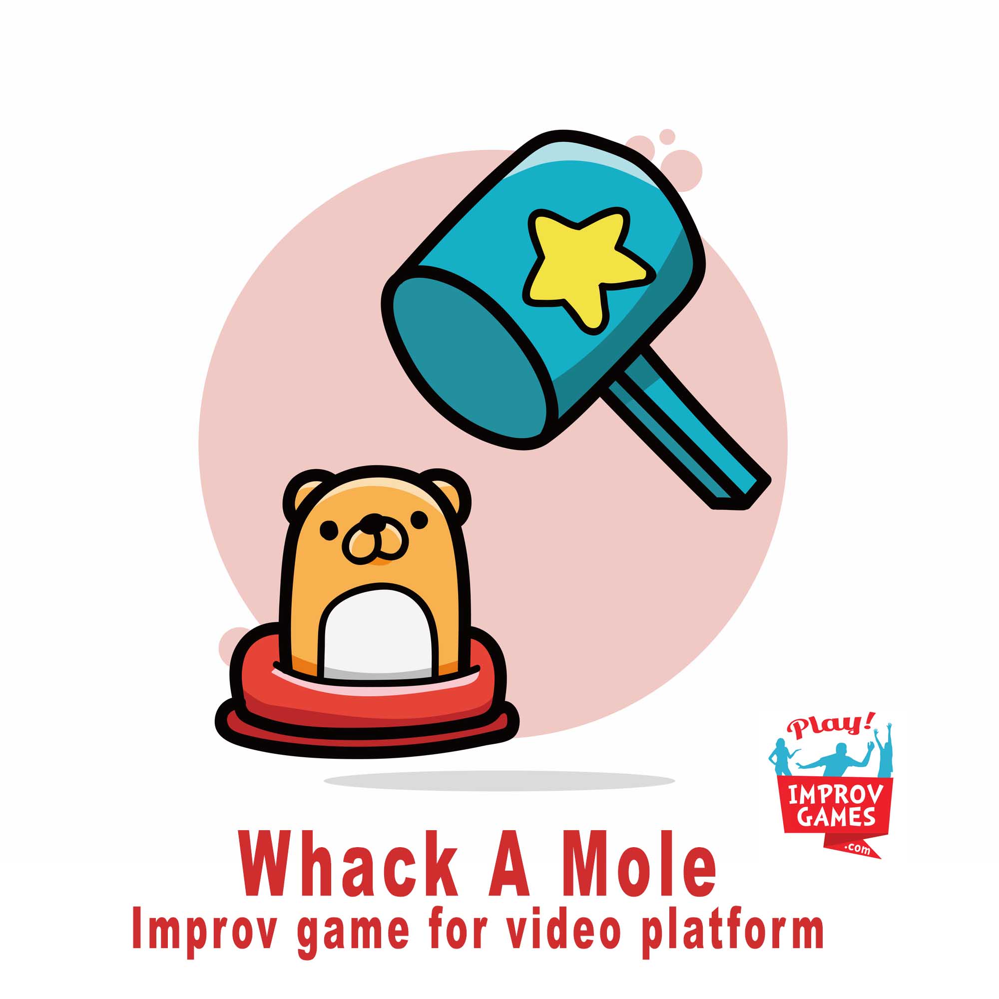 Whack-a-mole on video platform - Improv Games