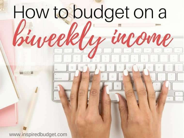 how-to-budget-on-a-biweekly-income-inspired-budget