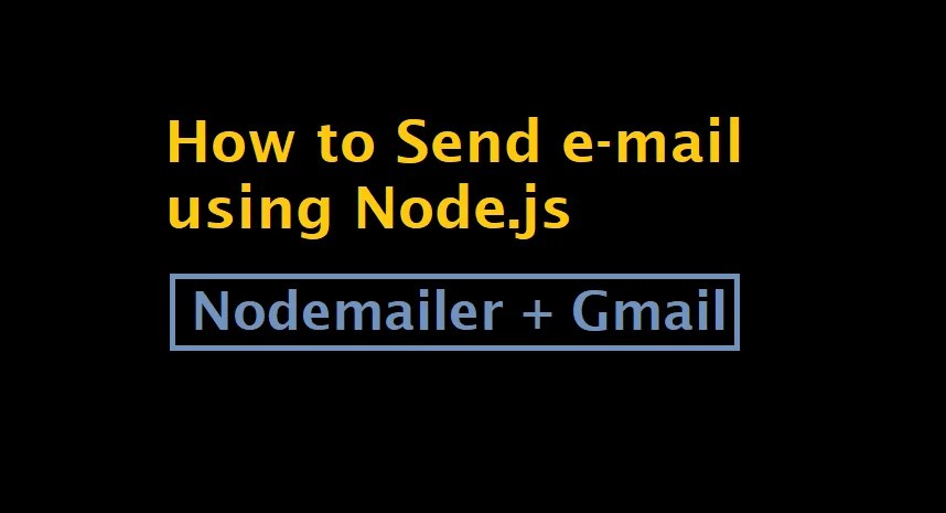 How To Send E Mail Using Nodejs How To Iotbyhvm