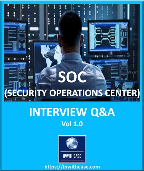 SOC Interview Questions & Answers - IP With Ease