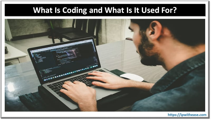 What Is Coding and What Is It Used For? - IP With Ease