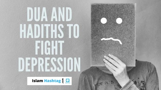 Dua for Depression,anxiety & Sadness | Islam Hashtag