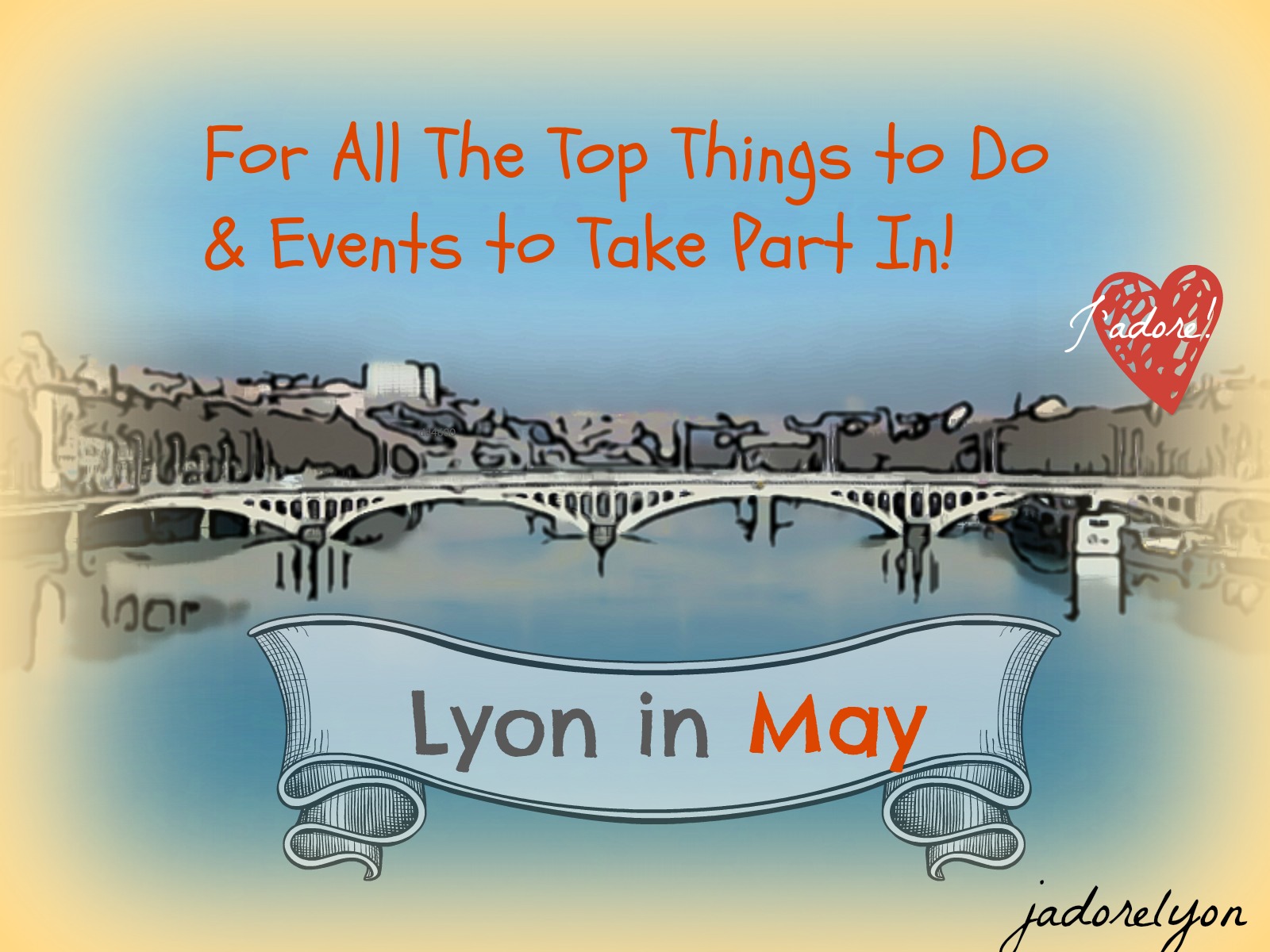 Lyon in May. For All The Top Things to Do & Events to Take Part In ...