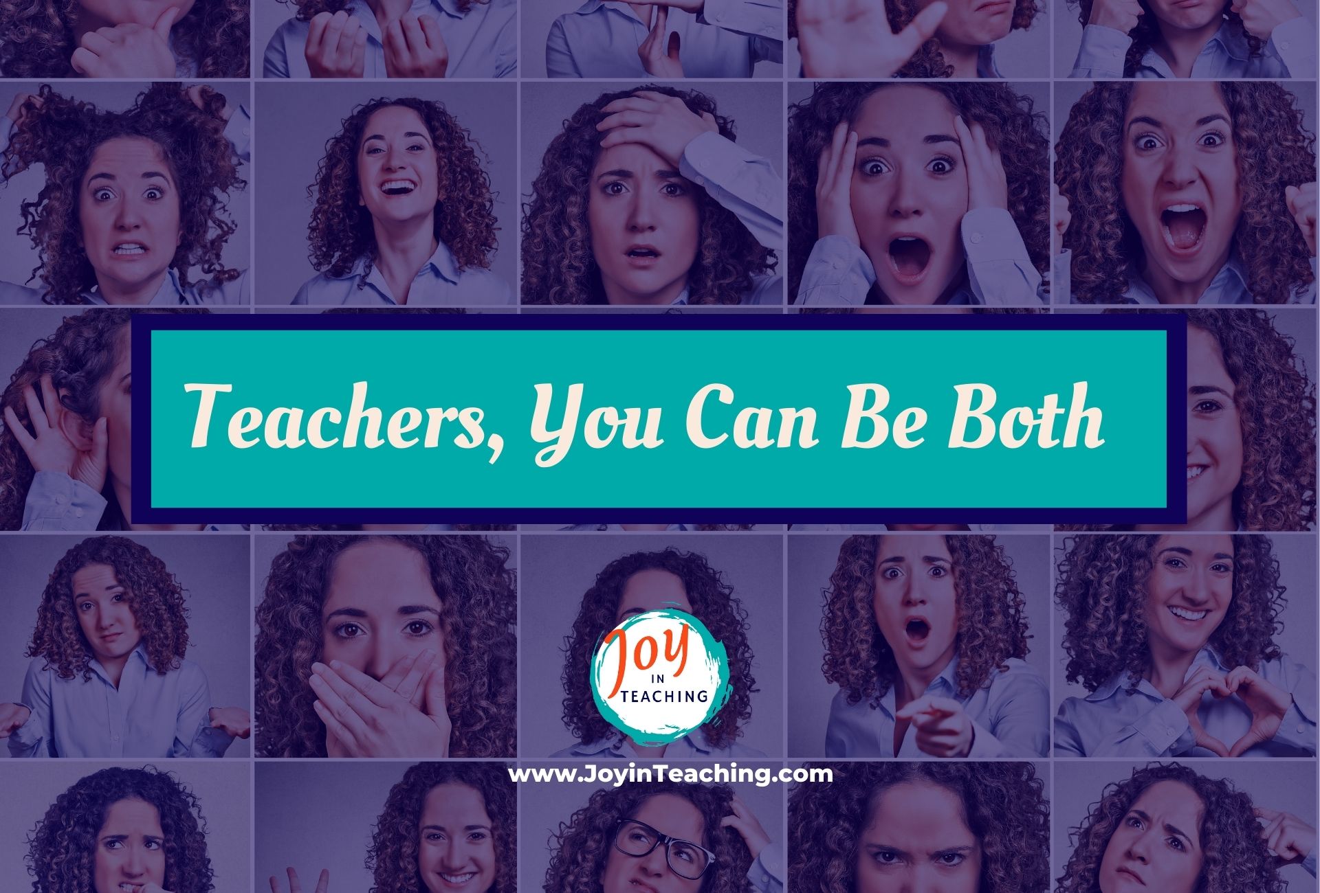 Teachers, You Can Be Both - JOY IN TEACHING Uncategorized