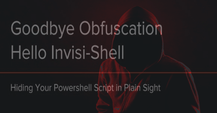 Invisi-Shell : Hide Your Powershell Script In Plain Sight