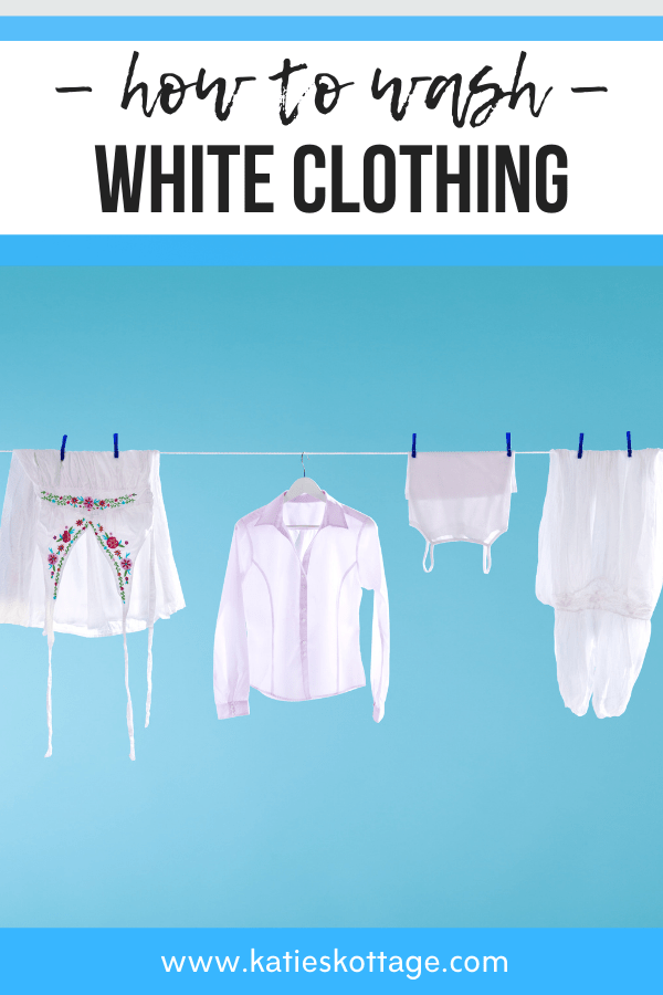 How To Wash White Clothes (The Right Way) - KatiesKottage