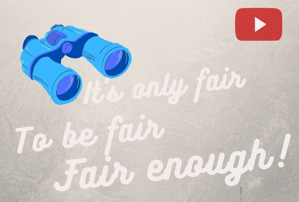 Fair enough et autres expressions avec FAIR • Langonaute